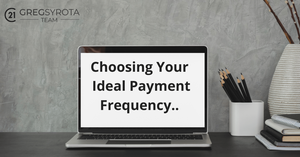 Choosing Your Ideal Payment Frequency