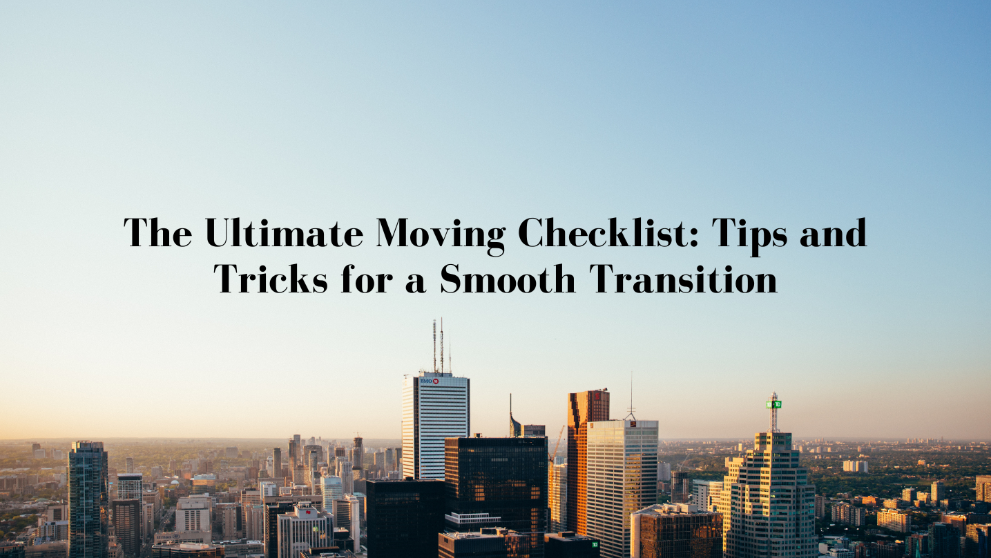 The Ultimate Moving Checklist