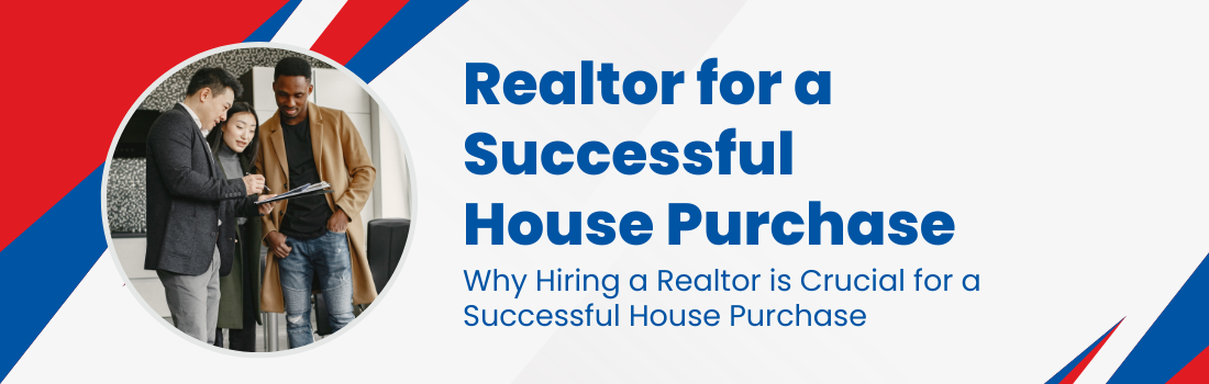 Realtor for a Successful House Purchase