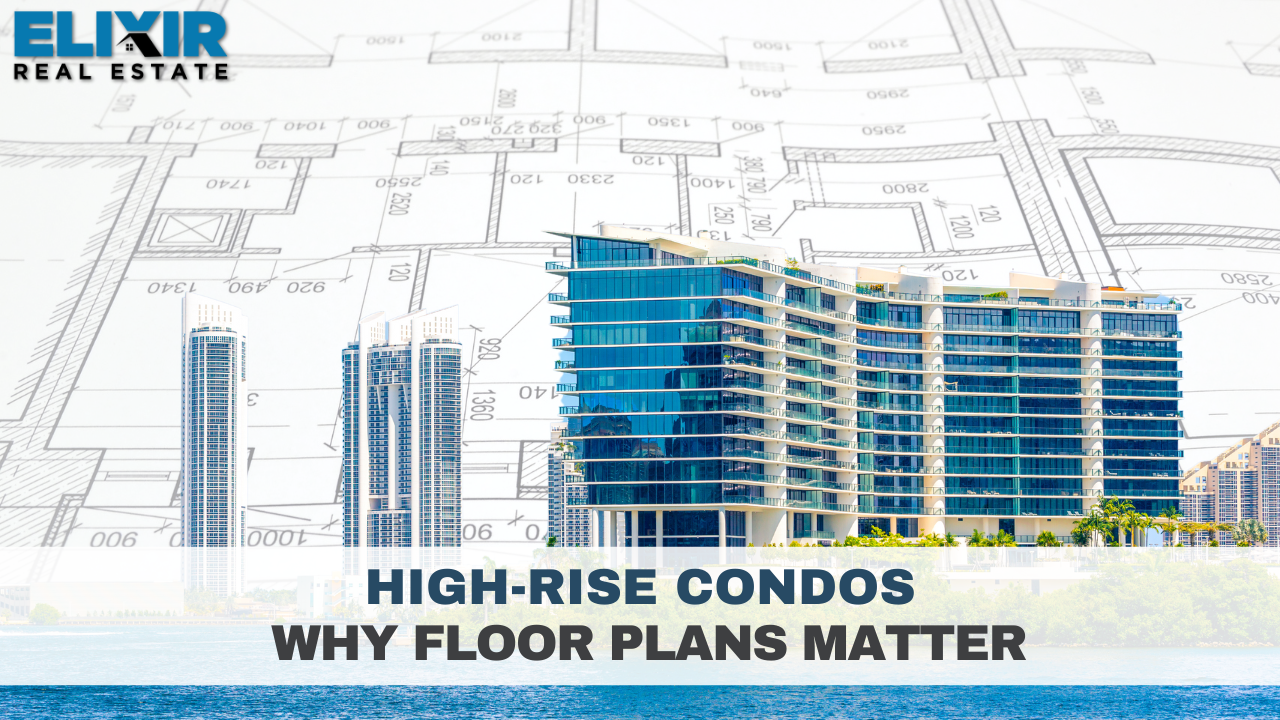 High Rise Condos: Why Floor Plans Matter?
