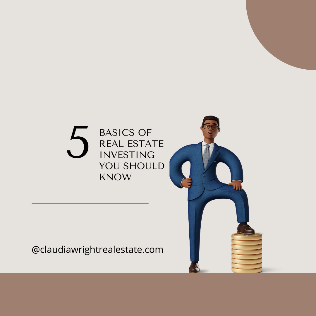 5 Basics of Real Estate Investing You Should Know